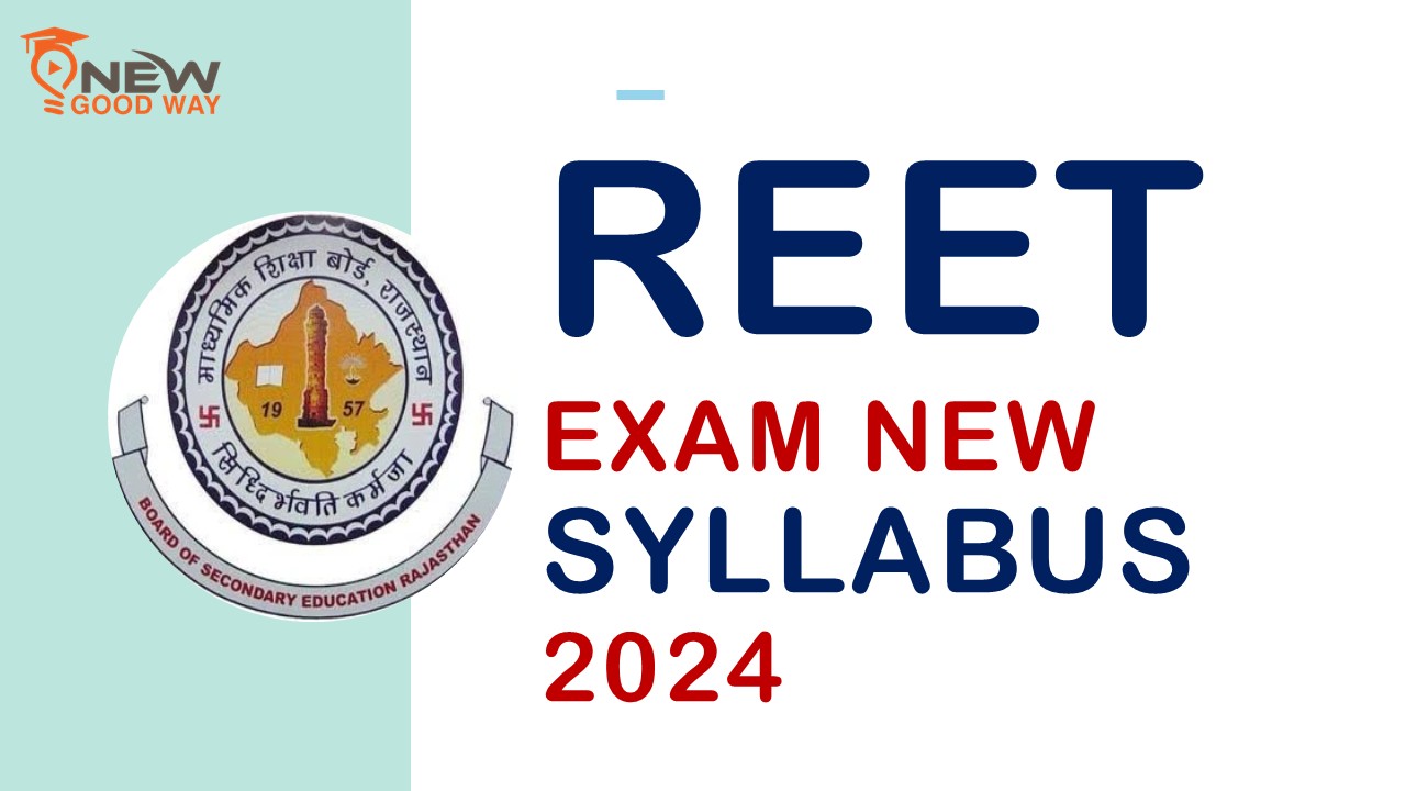 REET Exam New Syllabus And Exam Pattern 2024 - New Good Way