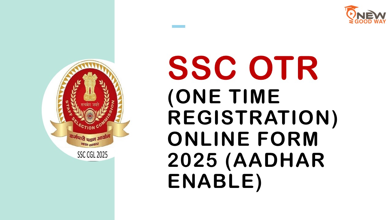 SSC OTR (One Time Registration) Online Form 2025 ........ - New Good Way