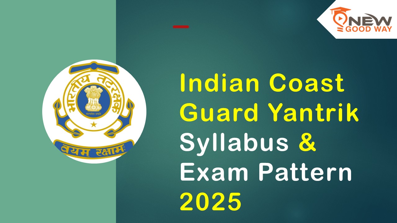 Indian Coast Guard Yantrik Syllabus & Exam Pattern 2025....... - New ...